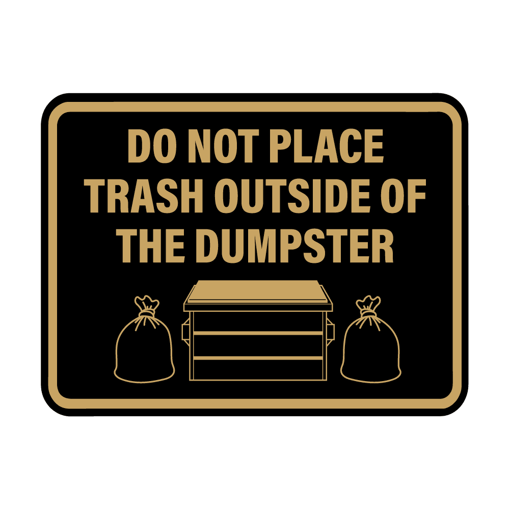 Signs ByLITA Classic Framed Do Not Place Trash Outside Of The Dumpster ...