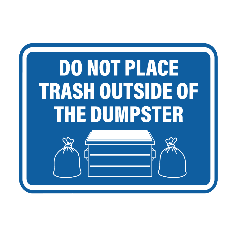Signs ByLITA Classic Framed Do Not Place Trash Outside Of The Dumpster ...