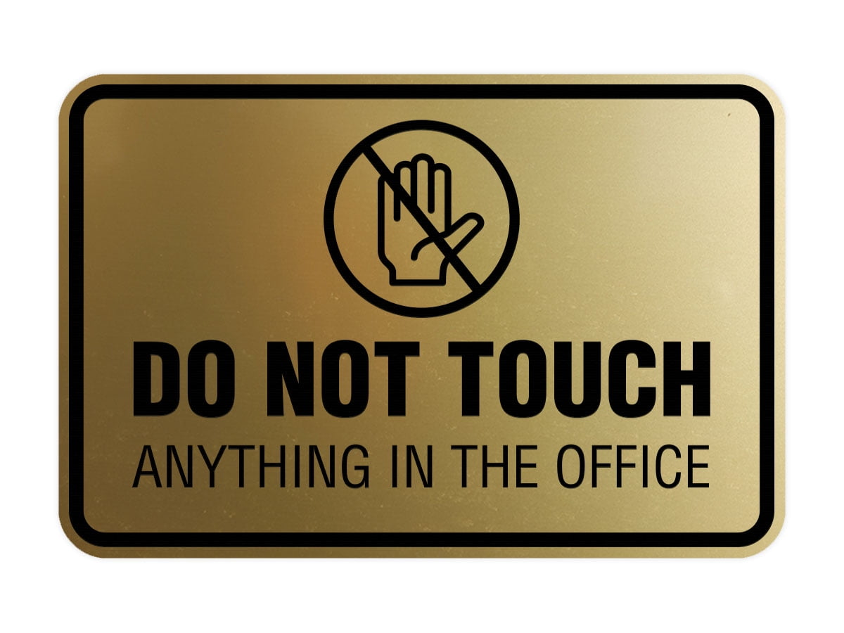 Signs ByLITA Classic Framed Do Not Touch Anything in the Office Durable ...