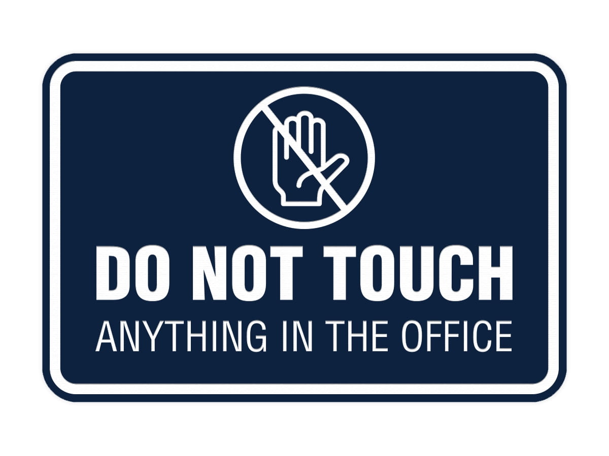 Signs ByLITA Classic Framed Do Not Touch Anything in the Office Durable ...