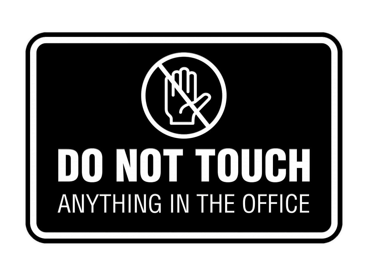 Signs ByLITA Classic Framed Do Not Touch Anything in the Office Durable ...