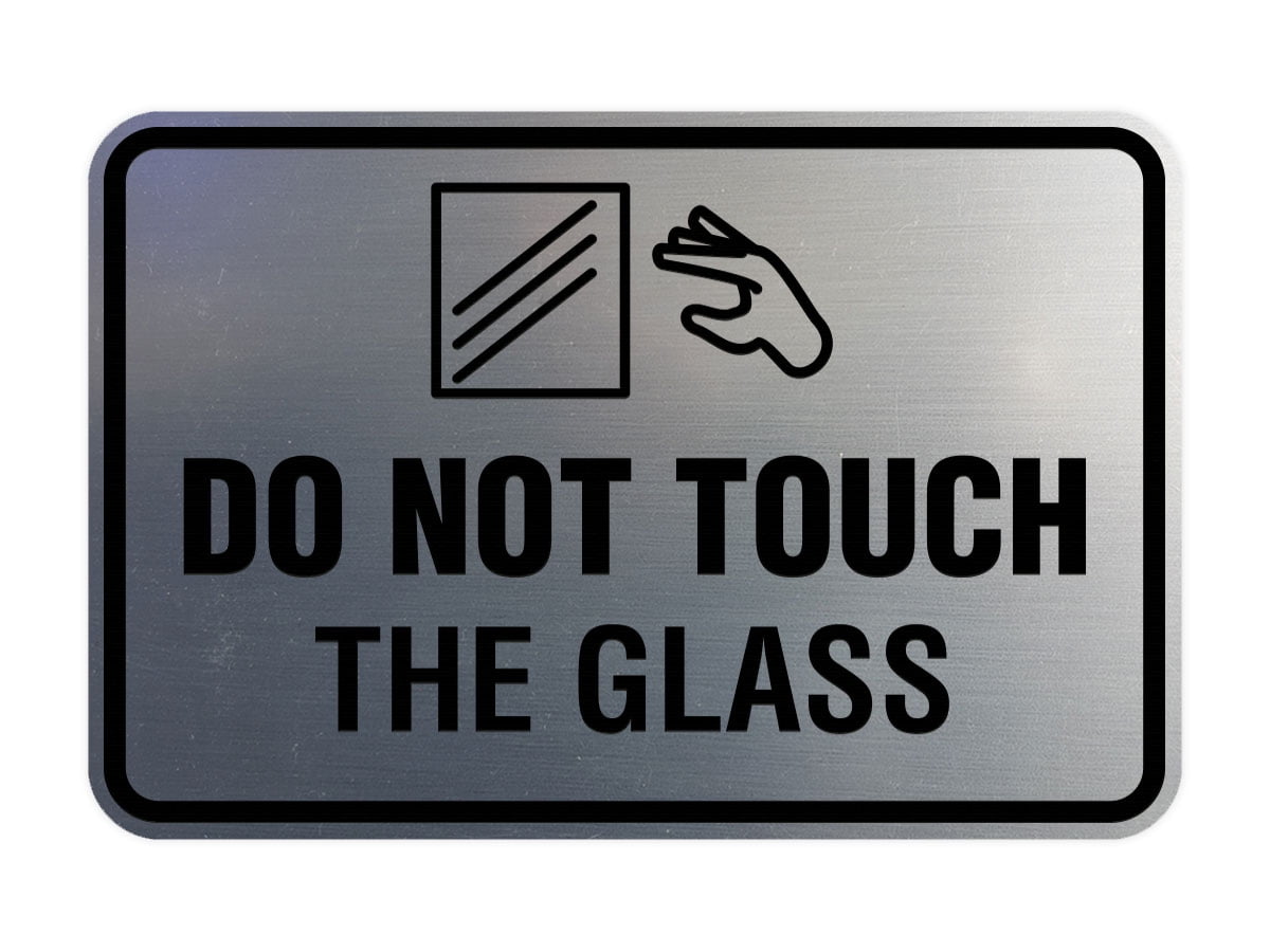 Signs ByLITA Classic Framed Do Not Touch The Glass Sign (Brushed Silver ...
