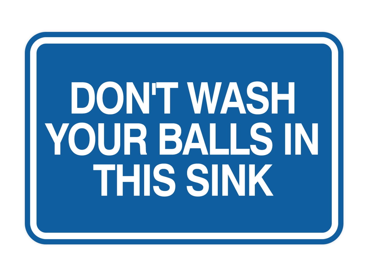 Signs ByLITA Classic Framed Don't Wash Your Balls in this Sink Sign ...