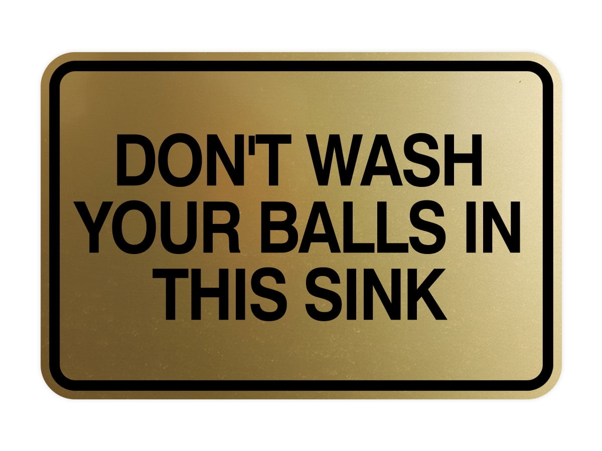 Signs ByLITA Classic Framed Don't Wash Your Balls in this Sink Sign ...