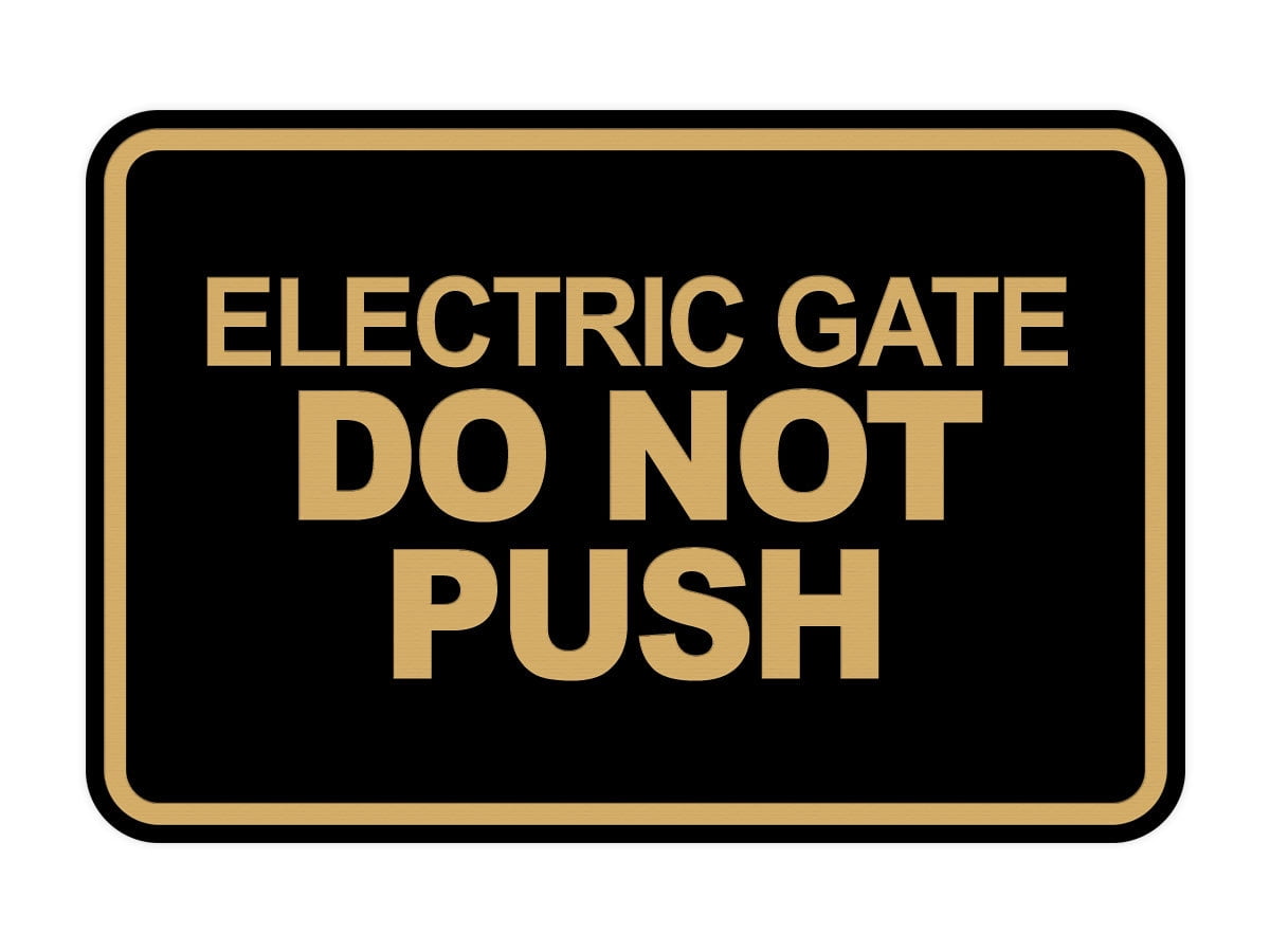 Signs ByLITA Classic Framed, Electric Gate Do Not Push Sign (Black Gold ...
