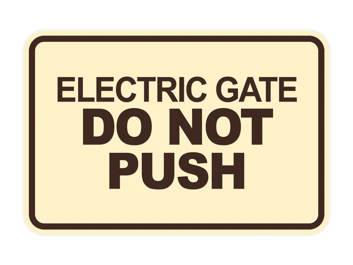 Signs ByLITA Classic Framed, Electric Gate Do Not Push Sign (Ivory/Dark ...