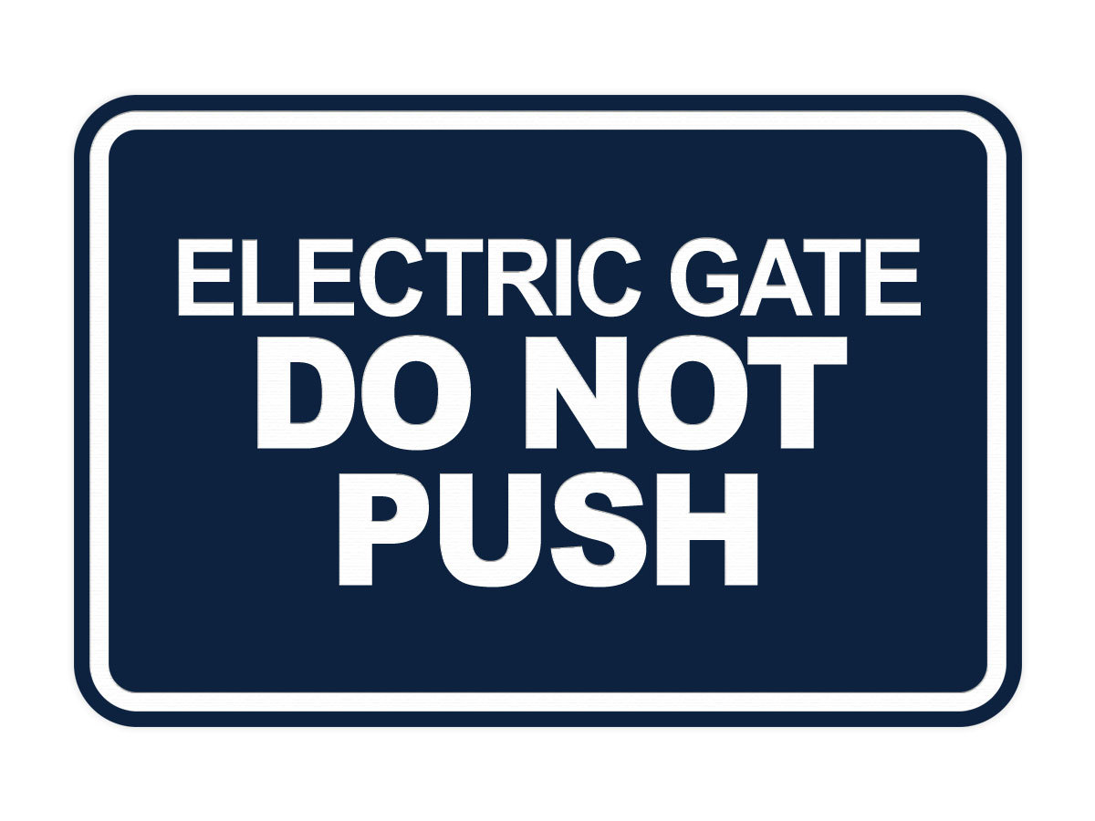 Signs ByLITA Classic Framed, Electric Gate Do Not Push Sign (Navy Blue ...