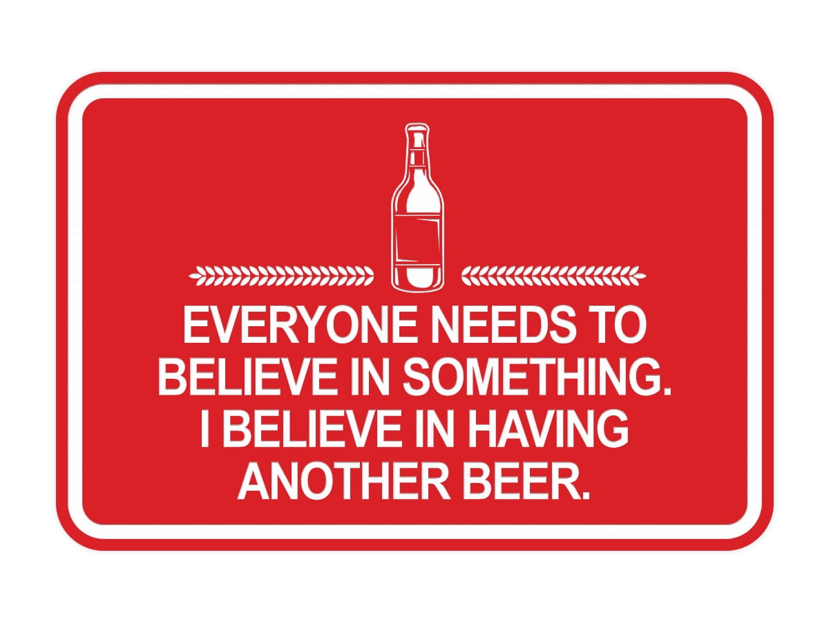Signs ByLITA Classic Framed Everyone Needs To Believe In Something. I ...
