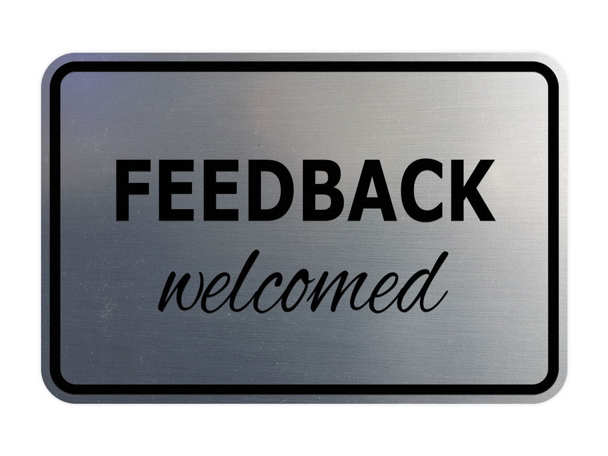 Signs ByLITA Classic Framed, Feedback Welcomed Sign (Brushed Silver ...