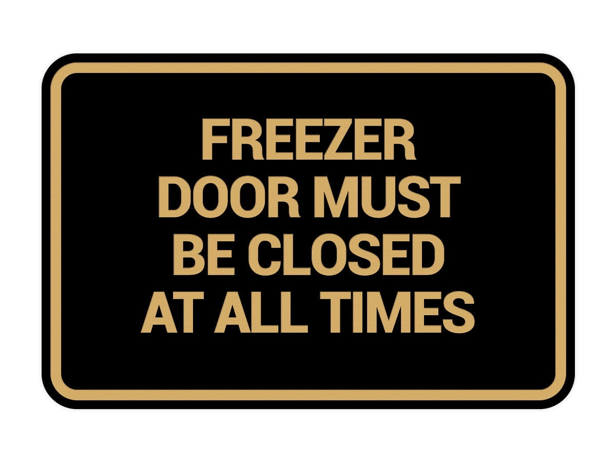Signs ByLITA Classic Framed, Freezer door must be closed at all times ...