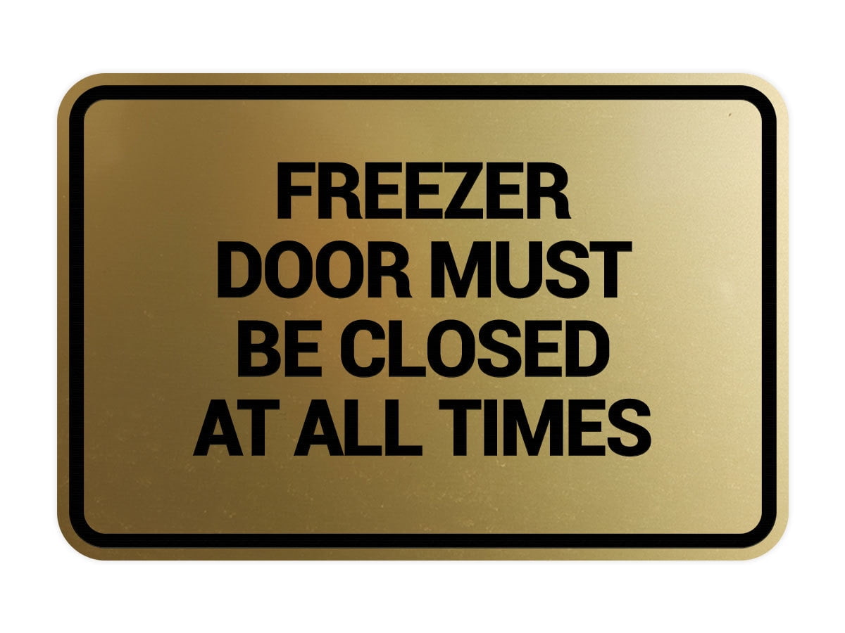 Signs ByLITA Classic Framed, Freezer door must be closed at all times ...
