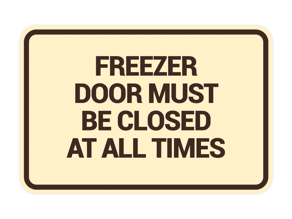 Signs ByLITA Classic Framed, Freezer door must be closed at all times ...