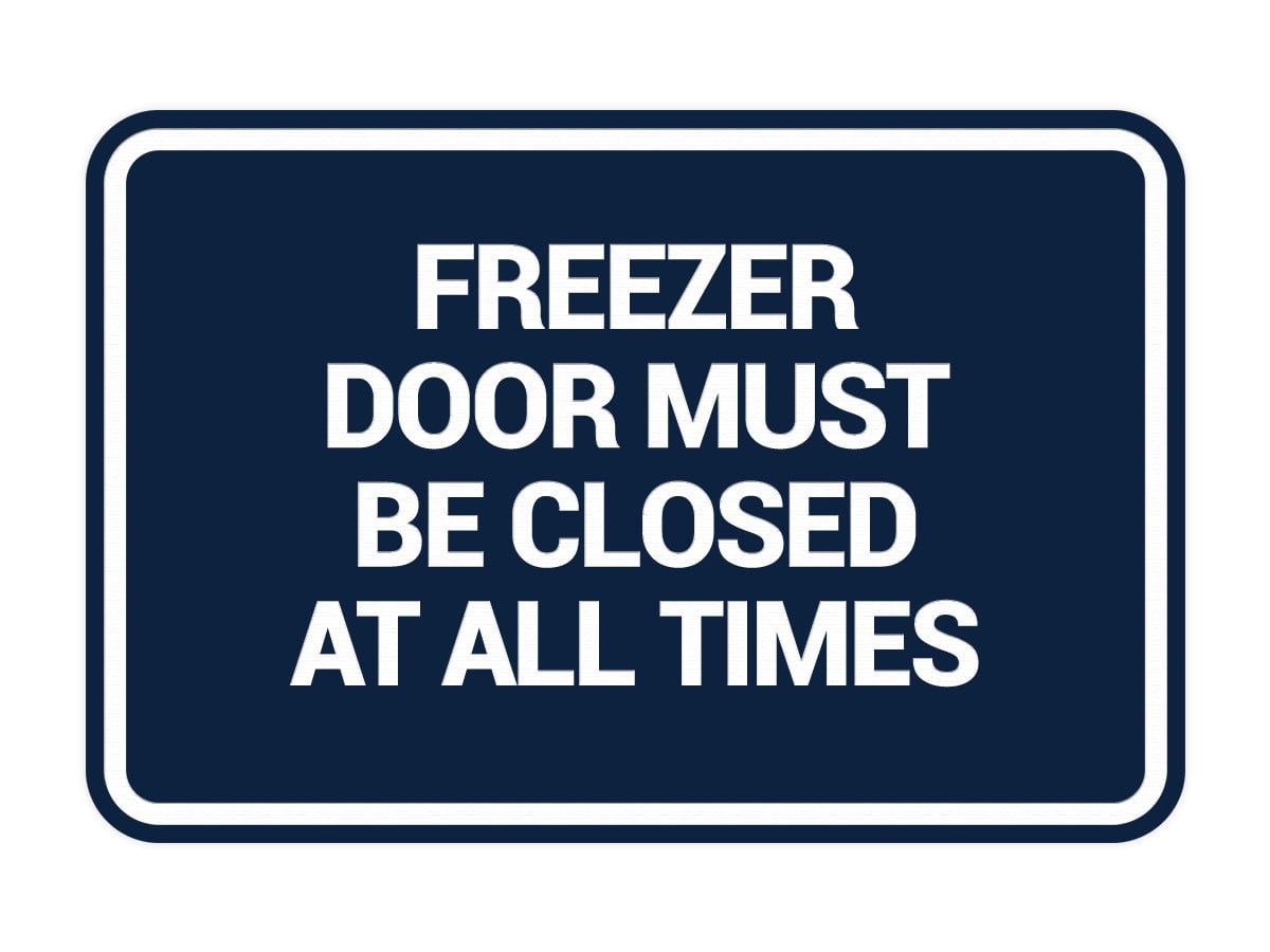 Signs ByLITA Classic Framed, Freezer door must be closed at all times ...