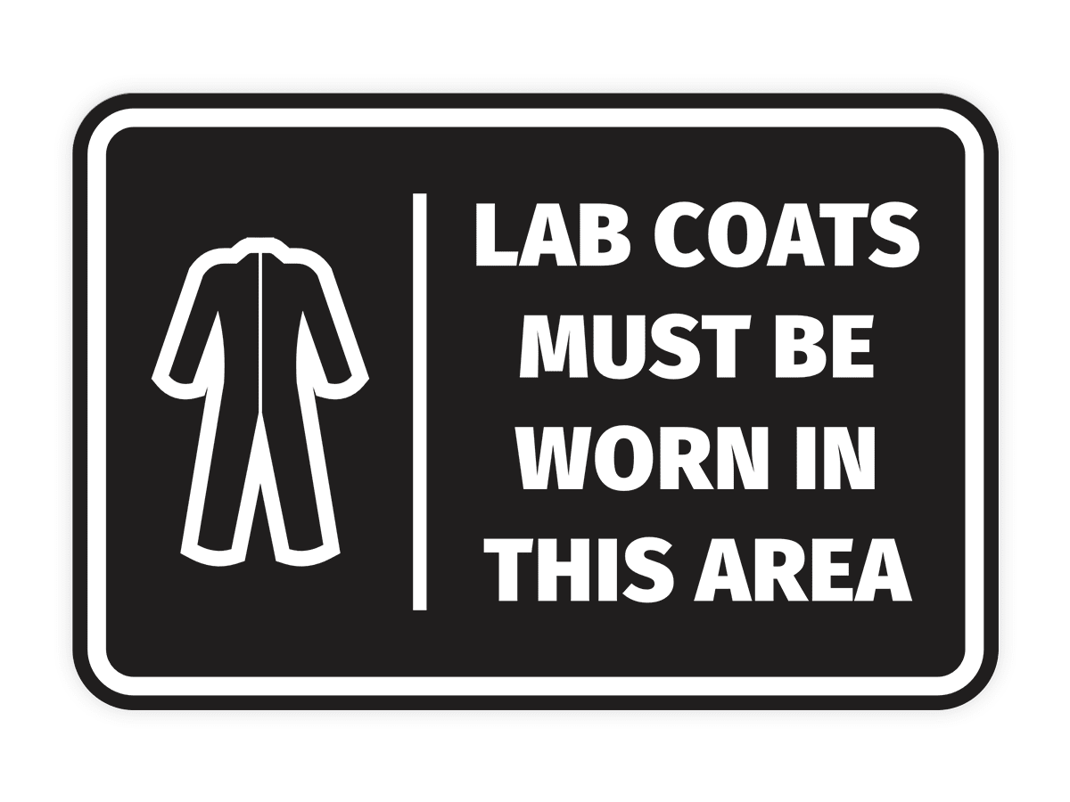 Signs ByLITA Classic Framed Lab Coats Must Be Worn In This Area Door or ...
