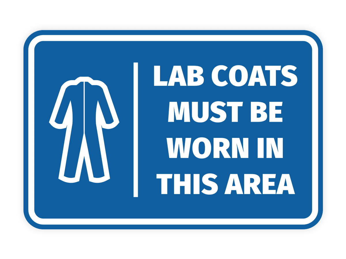 Signs ByLITA Classic Framed Lab Coats Must Be Worn In This Area Door or ...