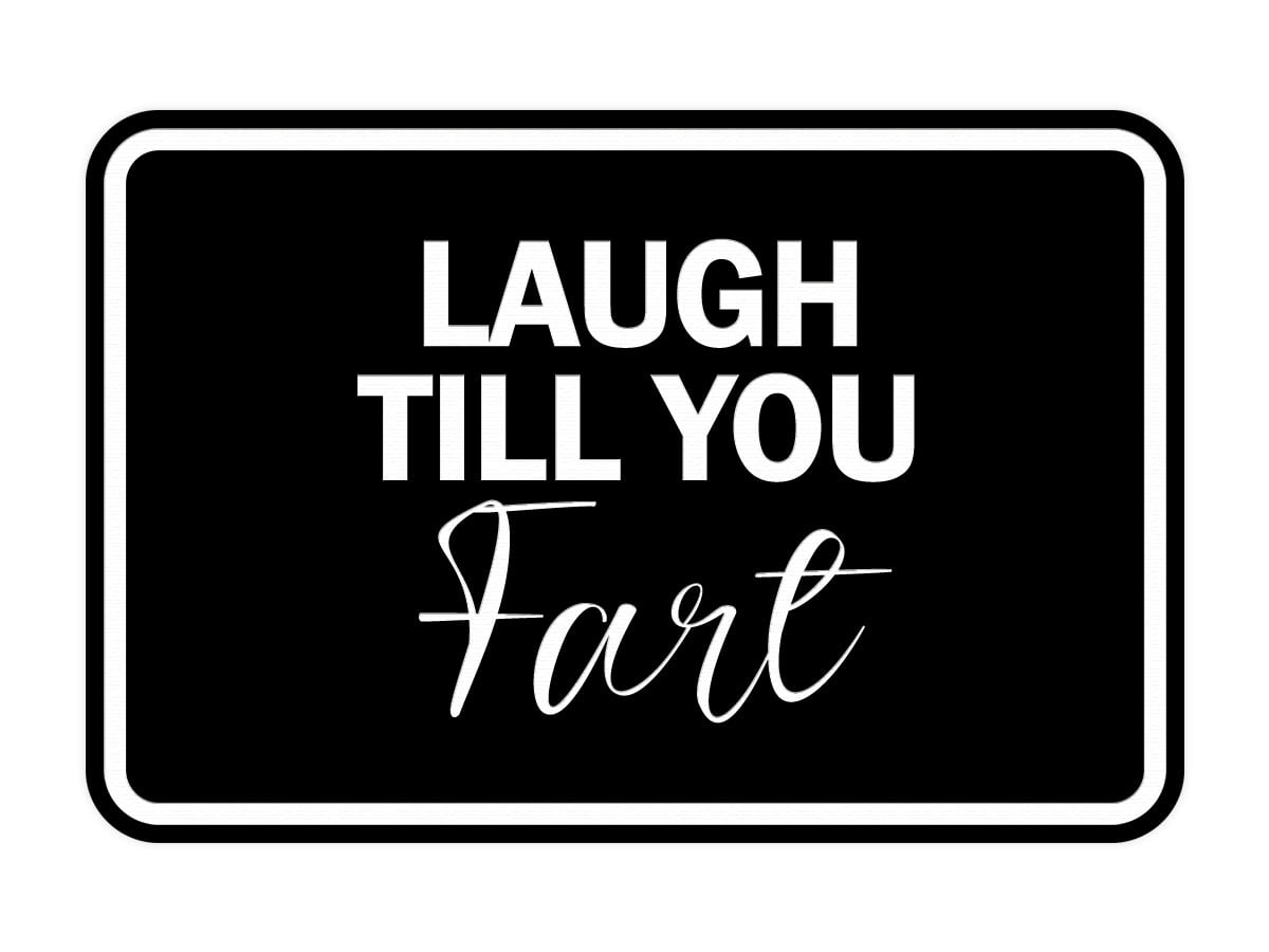 Signs ByLITA Classic Framed Laugh Till You Fart Sign (Black) - Small ...