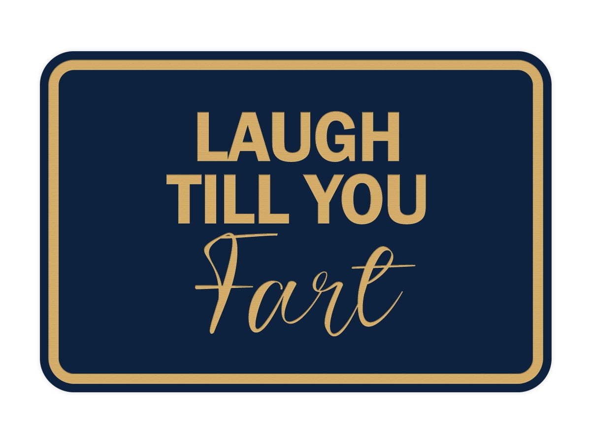Signs ByLITA Classic Framed Laugh Till You Fart Sign (Navy Blue/Gold ...