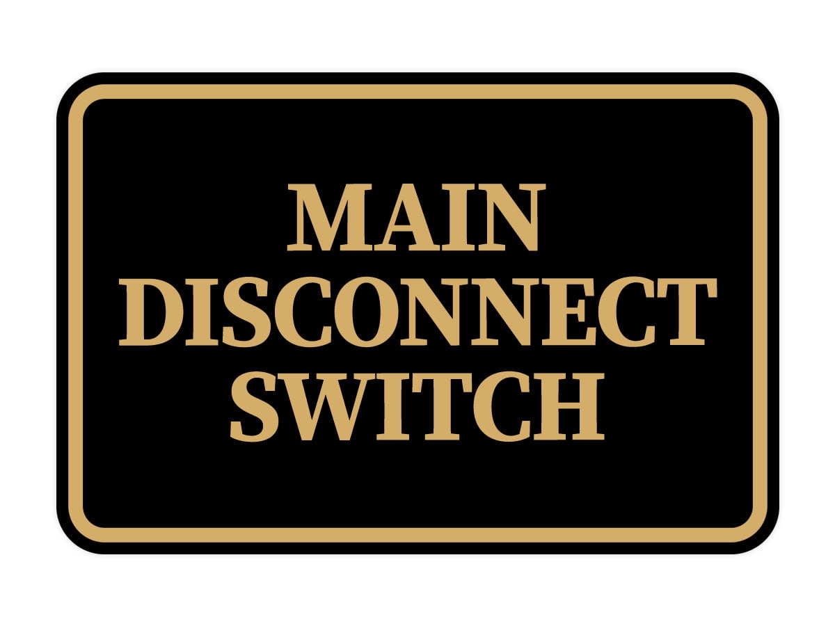Signs ByLITA Classic Framed, Main Disconnect Switch Sign (Black /Gold ...