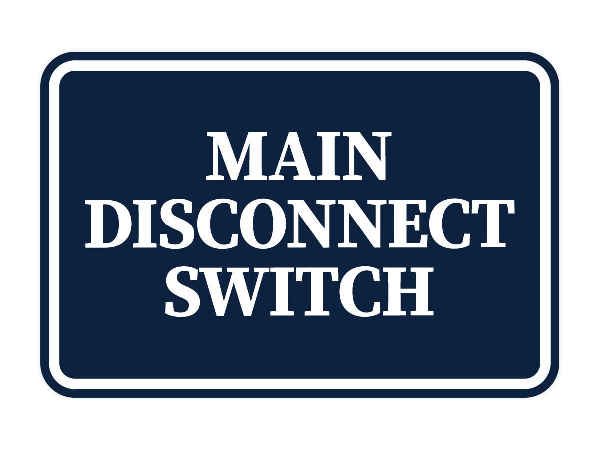 Signs ByLITA Classic Framed, Main Disconnect Switch Sign (Navy Blue ...