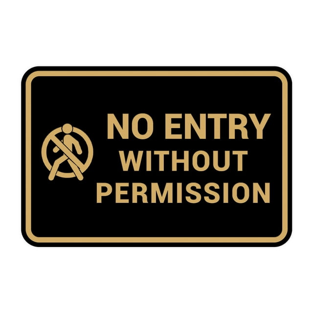 Signs ByLITA Classic Framed No Entry Without Permission Sign (Black Gold) - Large - Walmart.com