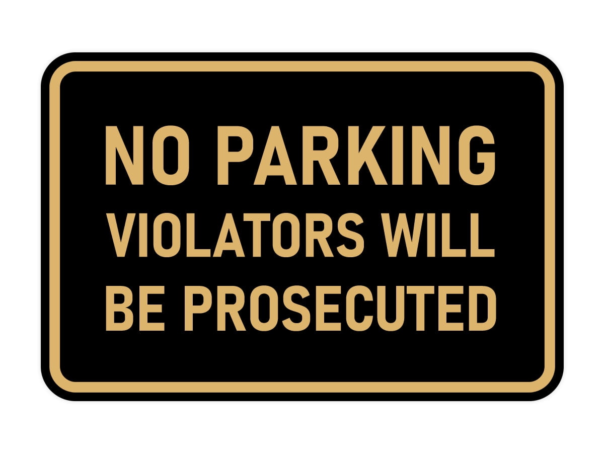 Signs ByLITA Classic Framed No Parking Violators Will Be Prosecuted ...