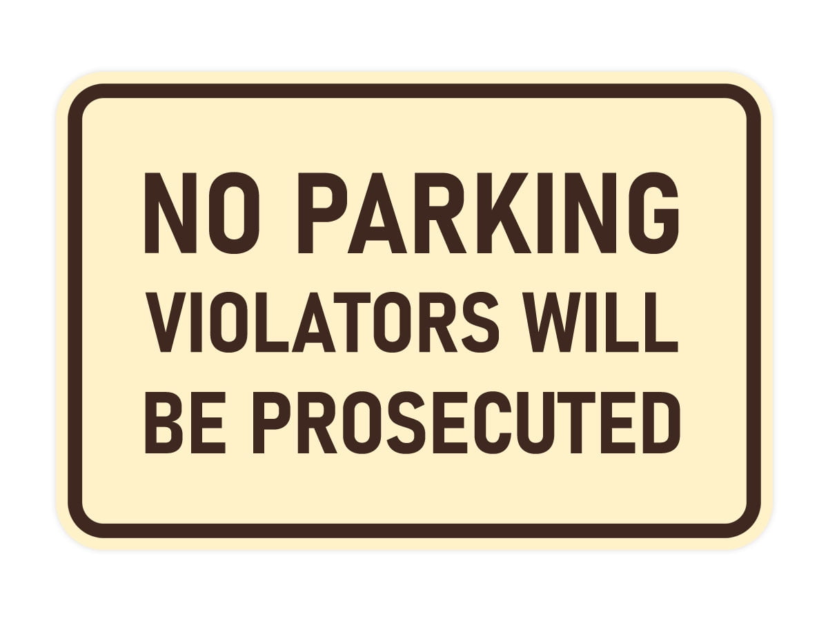 Signs ByLITA Classic Framed No Parking Violators Will Be Prosecuted ...