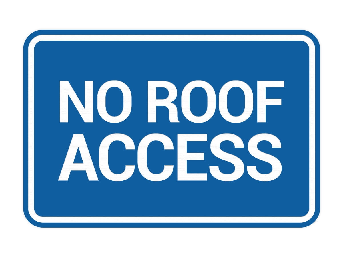Signs ByLITA Classic Framed, No Roof Access Sign (Blue) - Small ...