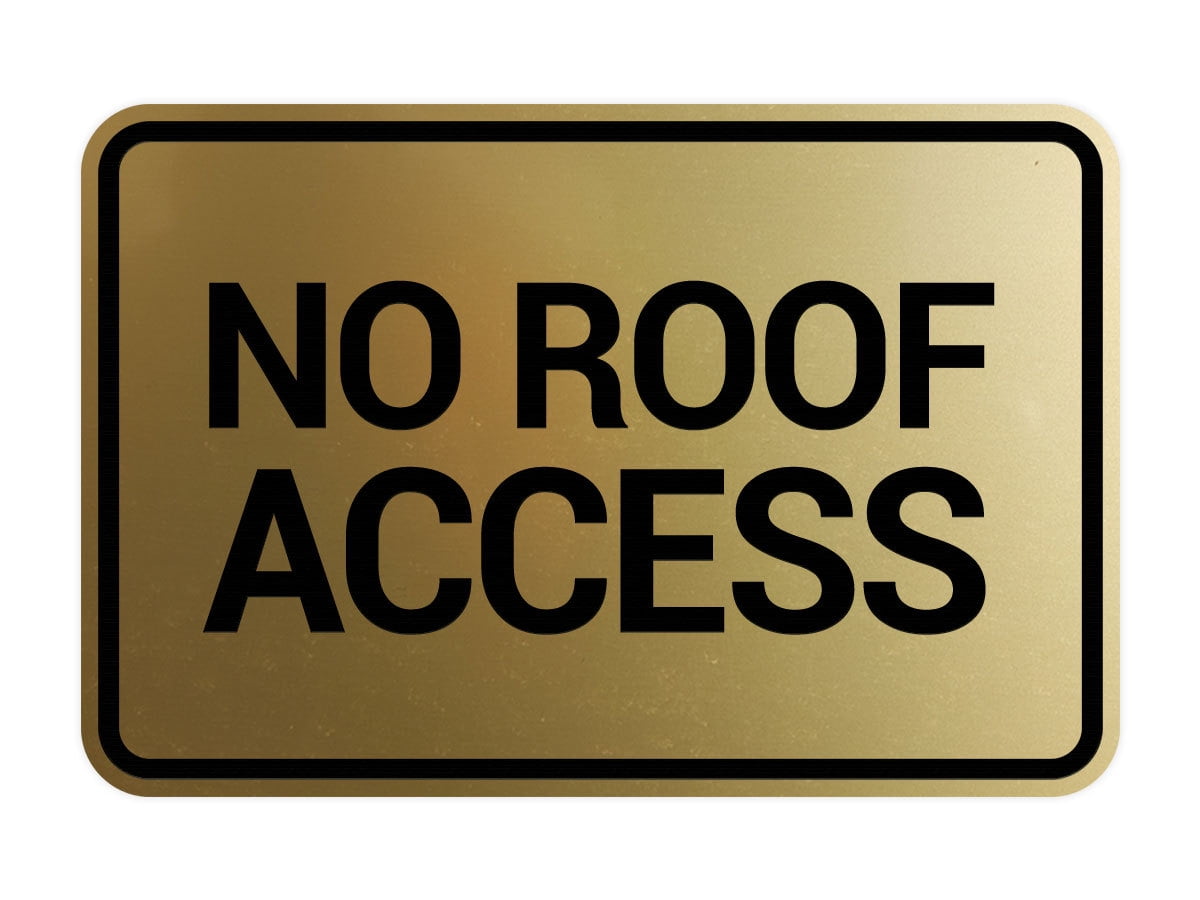 Signs ByLITA Classic Framed, No Roof Access Sign (Brushed Gold) - Small ...