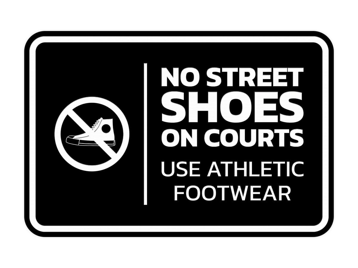 Signs ByLITA Classic Framed No Street Shoes on Courts Use Athletic ...