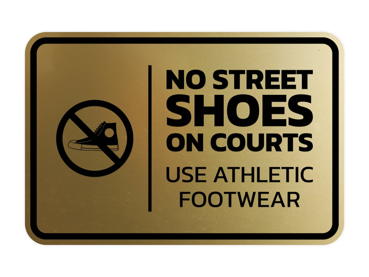 Signs ByLITA Classic Framed No Street Shoes on Courts Use Athletic ...