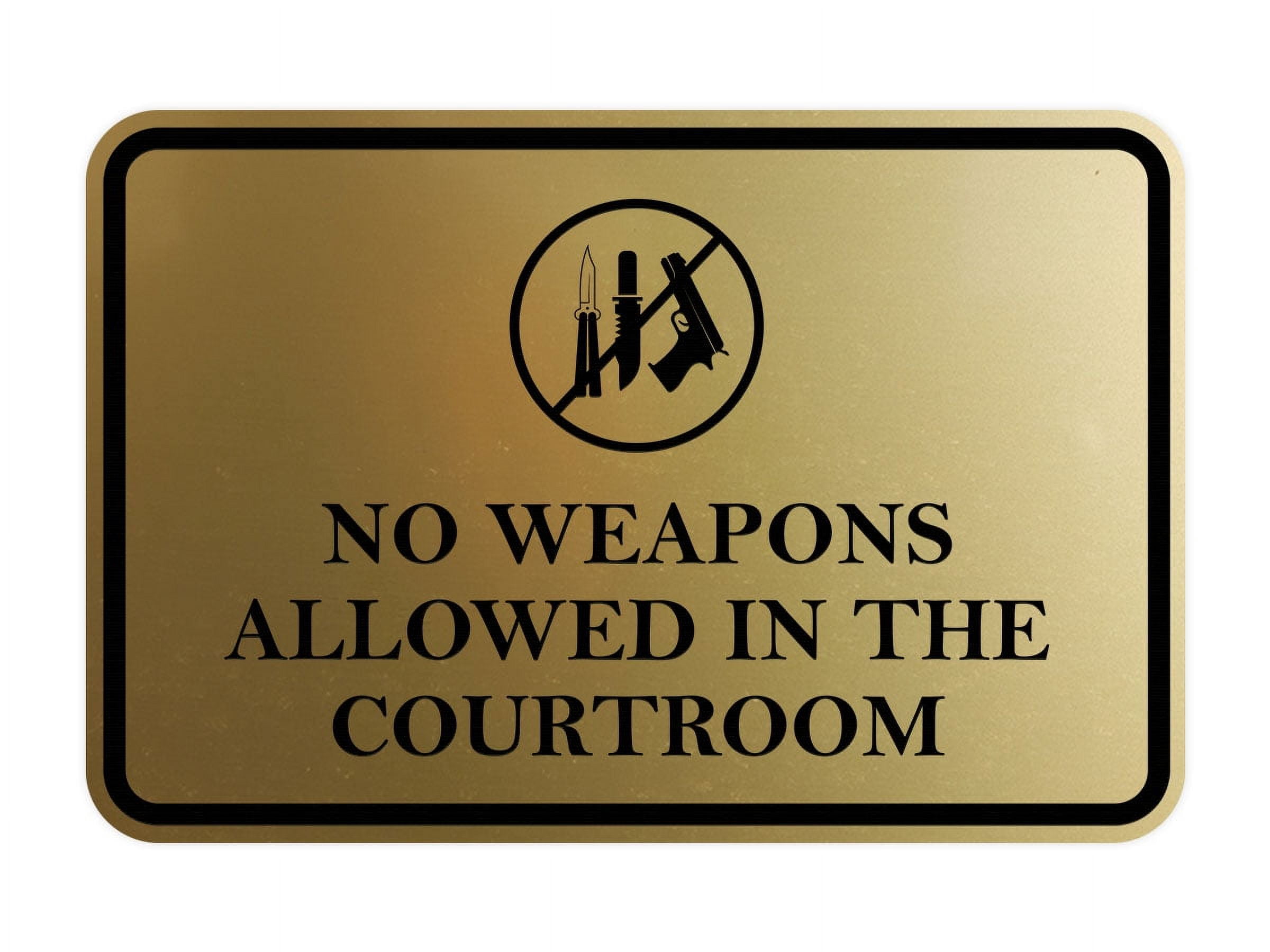 Signs ByLITA Classic Framed No Weapons Allowed in the Courtroom Door or ...