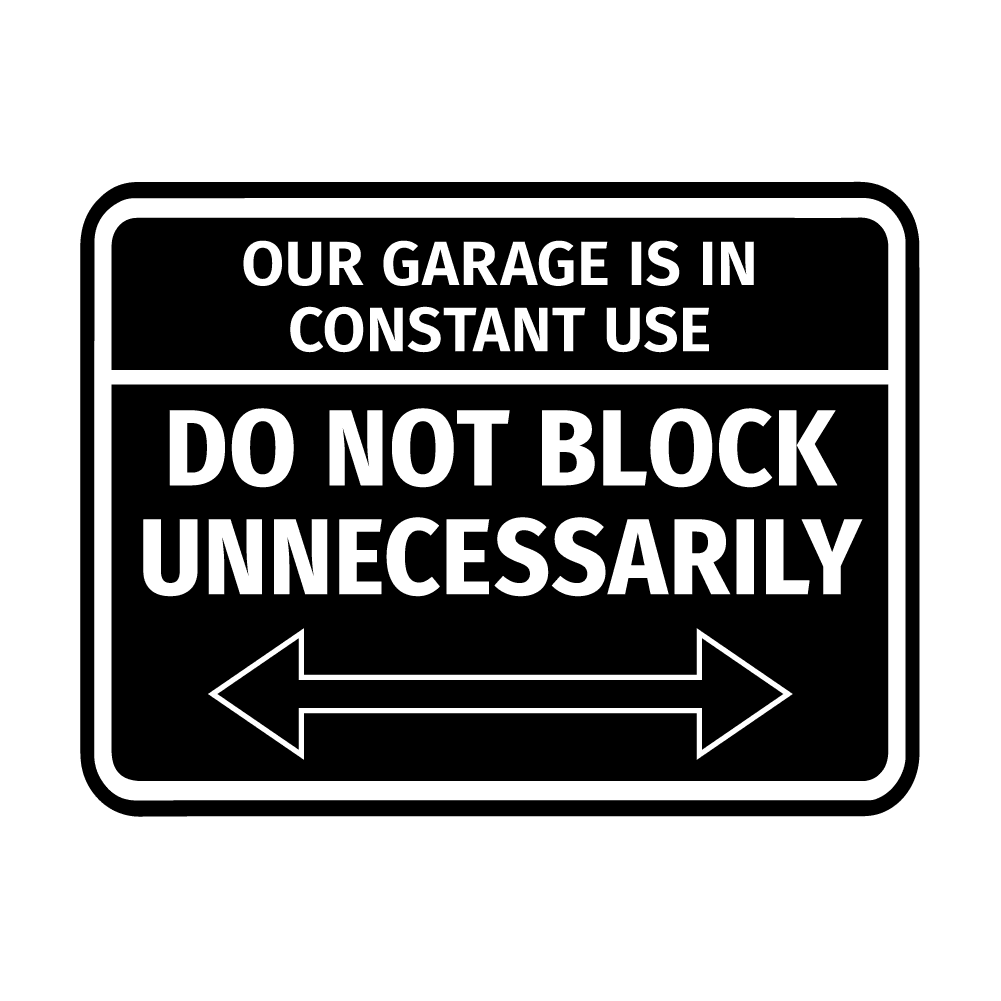 Signs ByLITA Classic Framed Our Garage is in Constant Use, Do Not Block ...