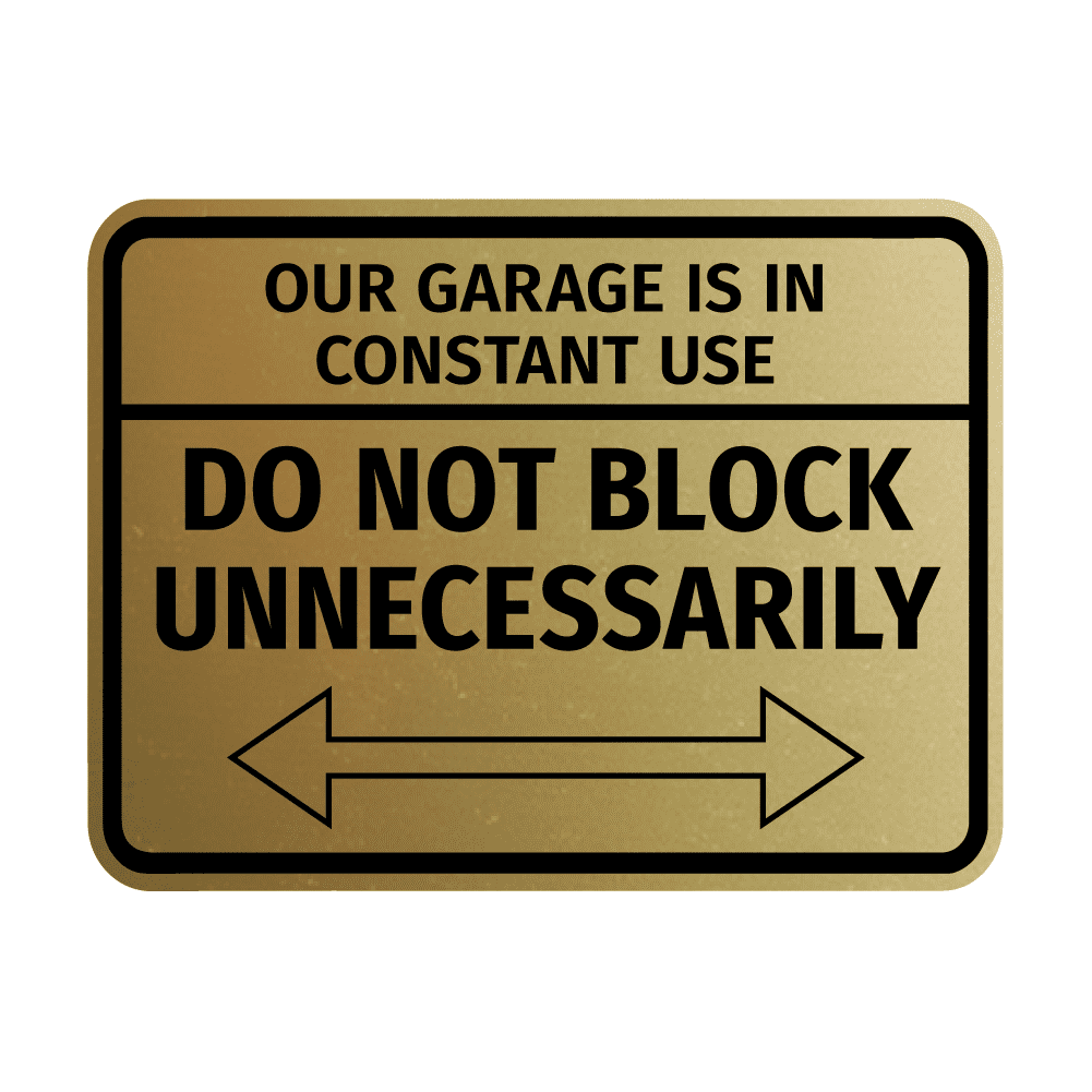 Signs ByLITA Classic Framed Our Garage is in Constant Use, Do Not Block ...