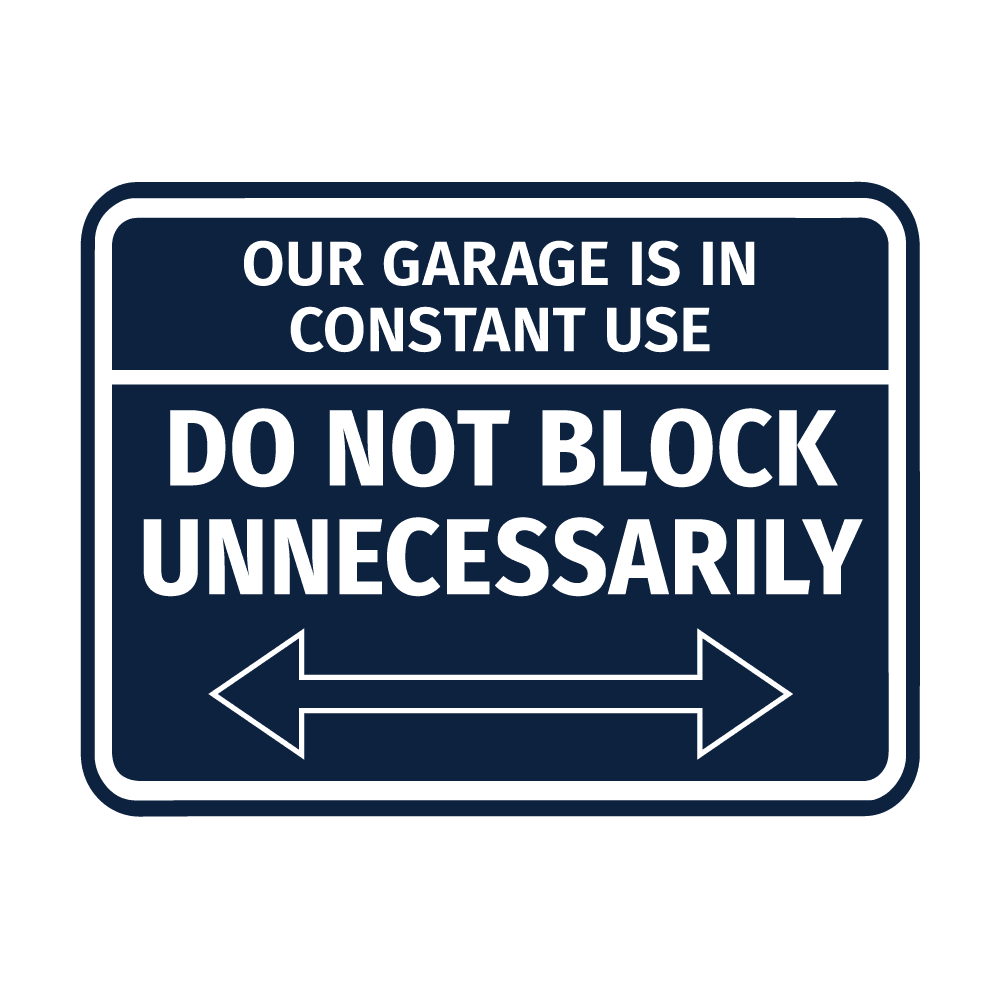 Signs ByLITA Classic Framed Our Garage is in Constant Use, Do Not Block ...