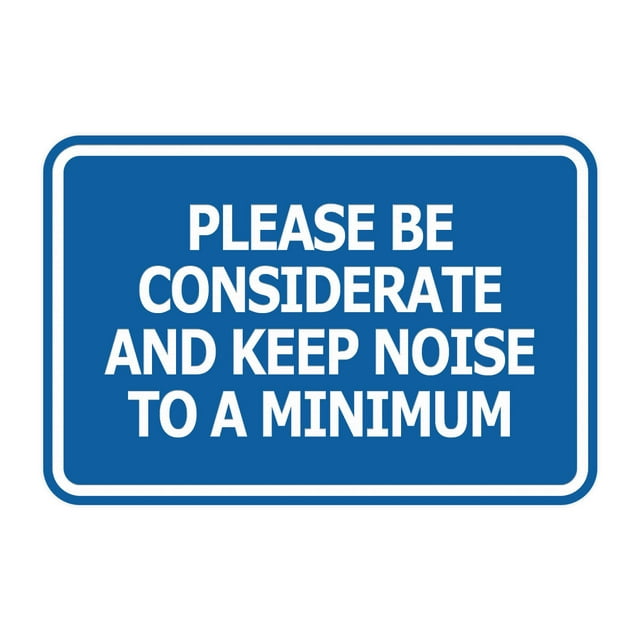 Signs ByLITA Classic Framed, Please Be Considerate and Keep Noise to a ...