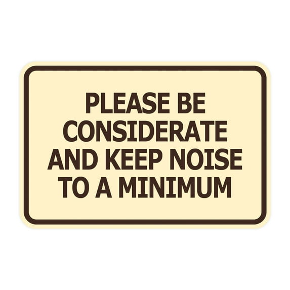 Signs ByLITA Classic Framed, Please Be Considerate and Keep Noise to a ...