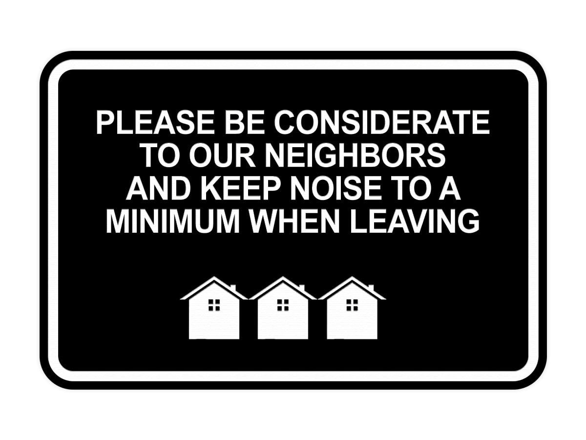 Signs ByLITA Classic Framed, Please Be Considerate to Our Neighbors and ...