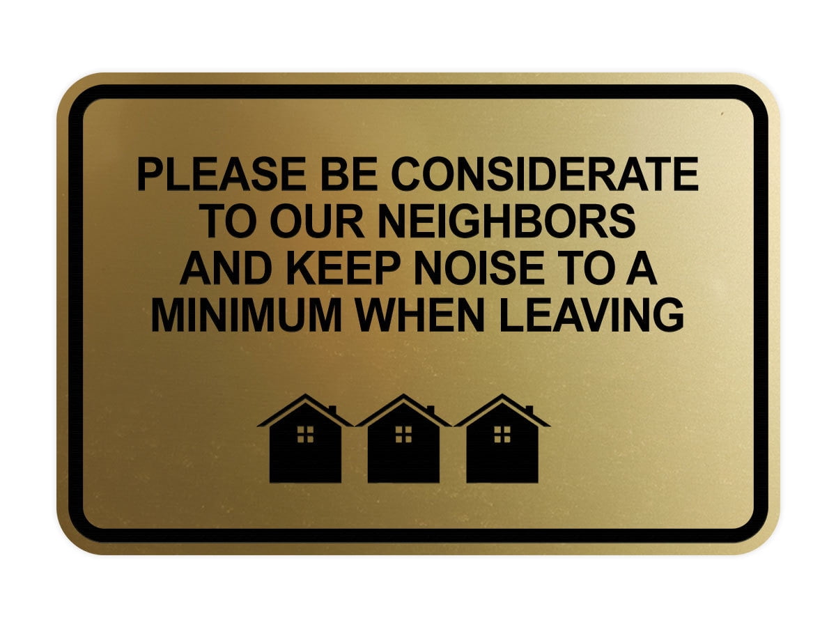 Signs ByLITA Classic Framed, Please Be Considerate to Our Neighbors and ...