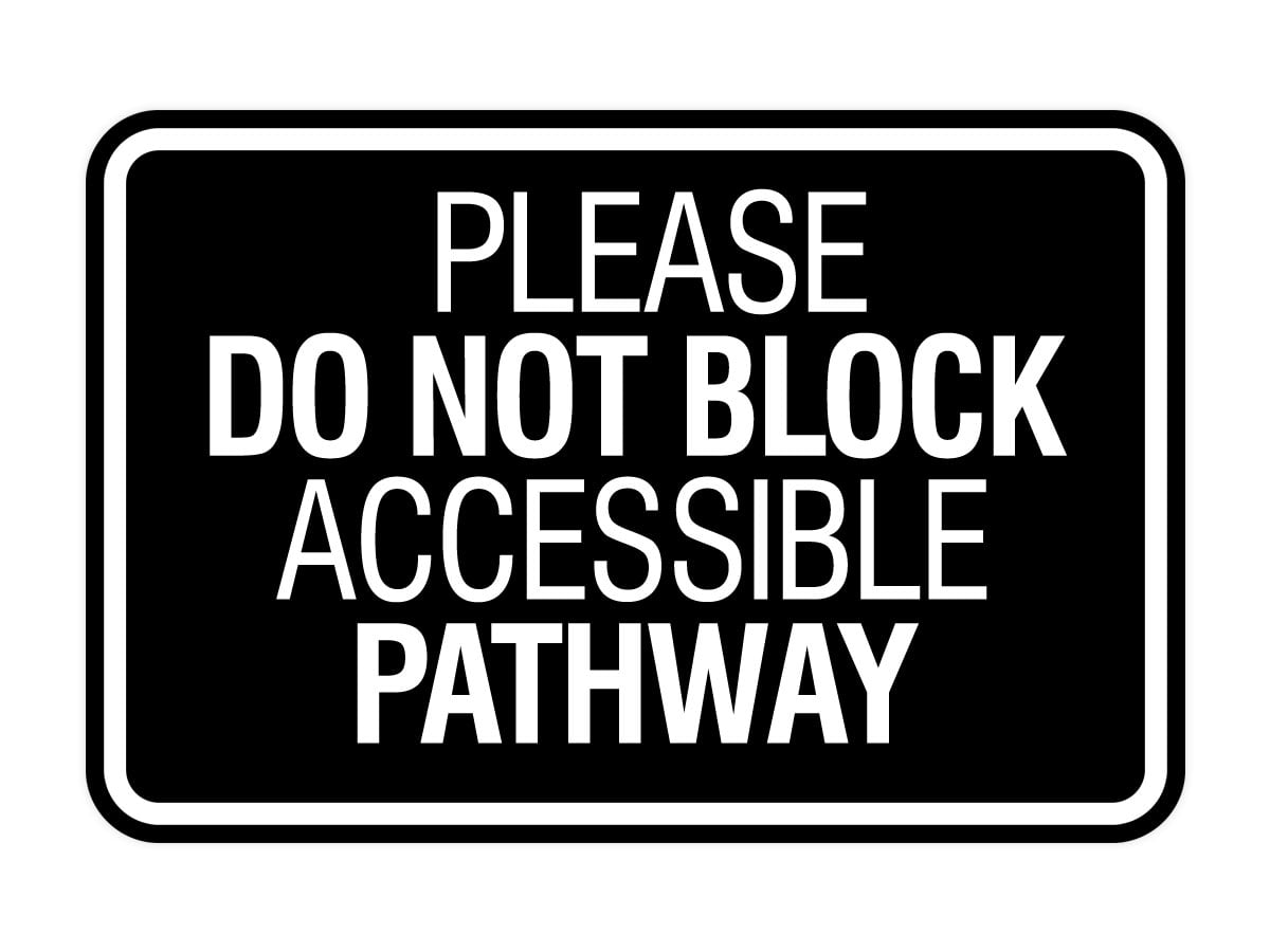 Signs ByLITA Classic Framed Please Do Not Block Accessible Pathway Sign ...