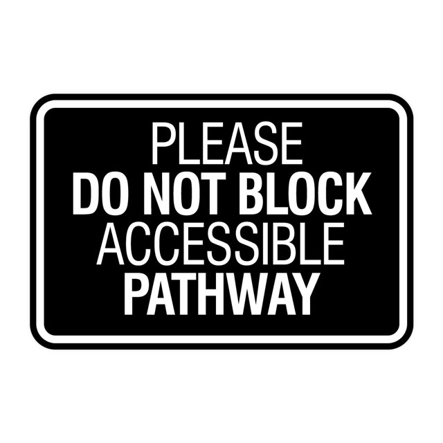 Signs ByLITA Classic Framed Please Do Not Block Accessible Pathway Sign ...