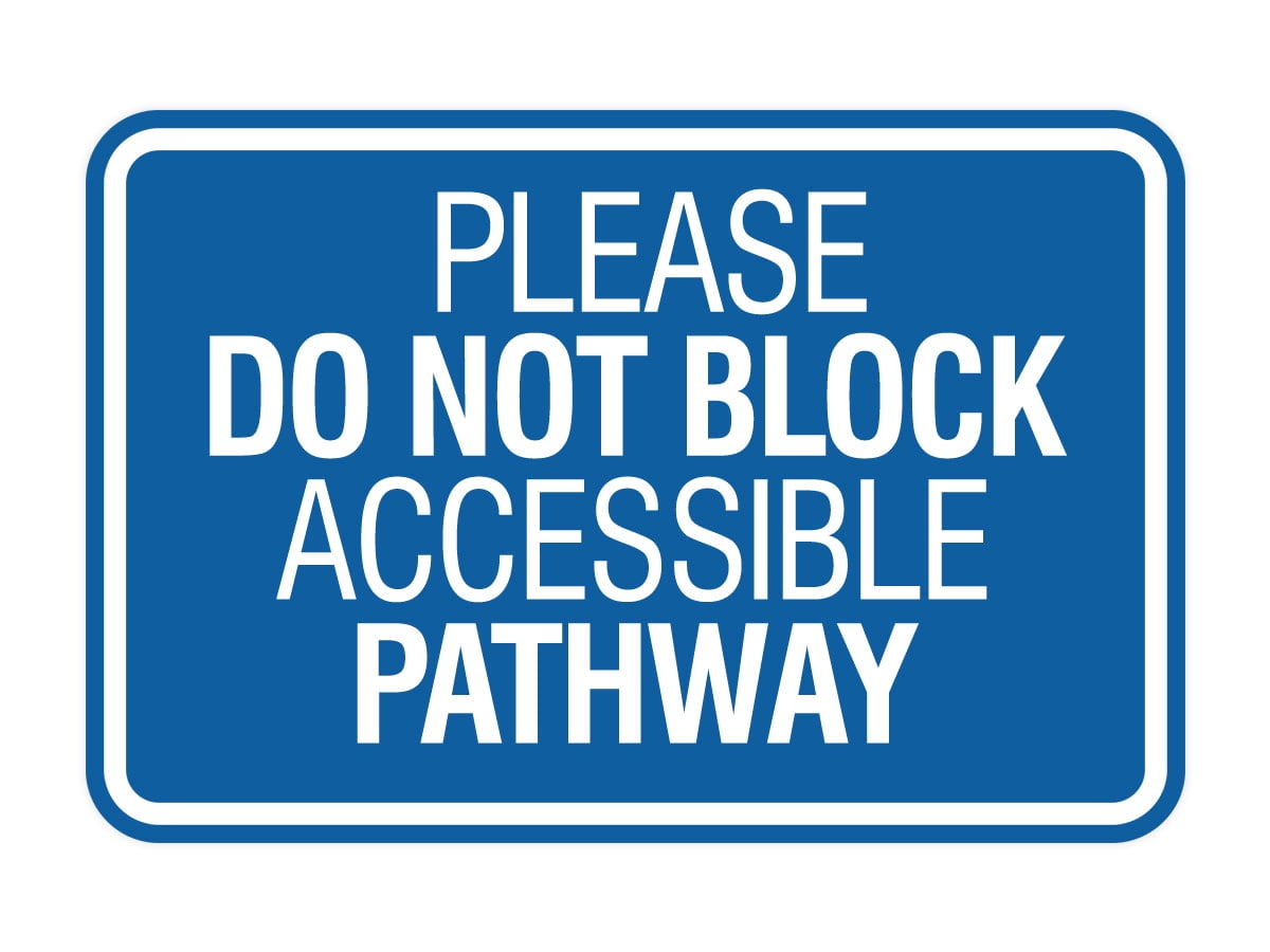 Signs ByLITA Classic Framed Please Do Not Block Accessible Pathway Sign ...