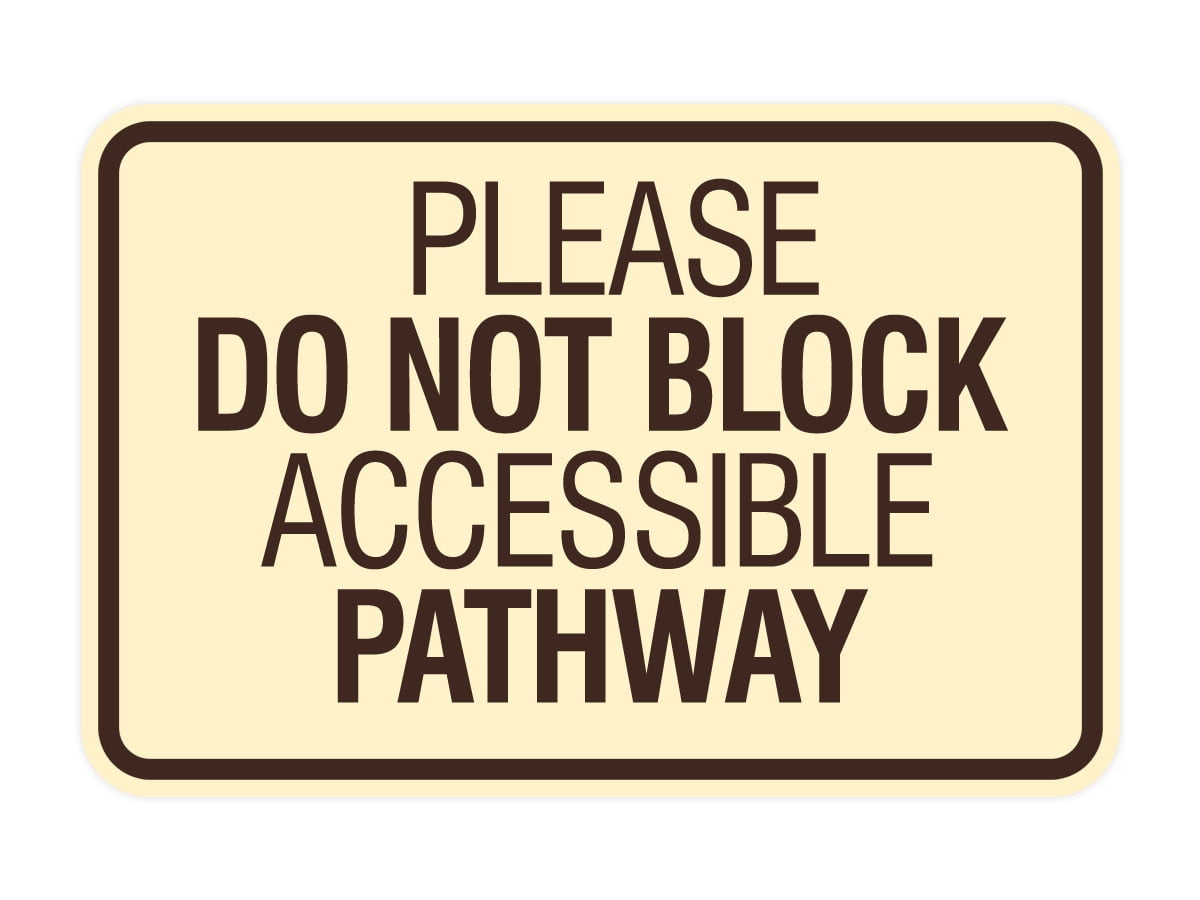 Signs ByLITA Classic Framed Please Do Not Block Accessible Pathway Sign ...