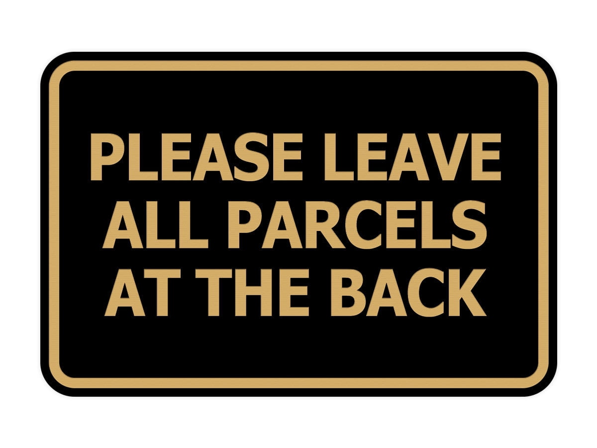 Signs ByLITA Classic Framed Please Leave All Parcels At The Back Sign ...