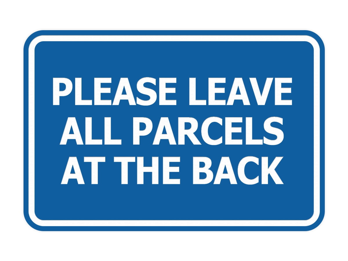 Signs ByLITA Classic Framed Please Leave All Parcels At The Back Sign ...