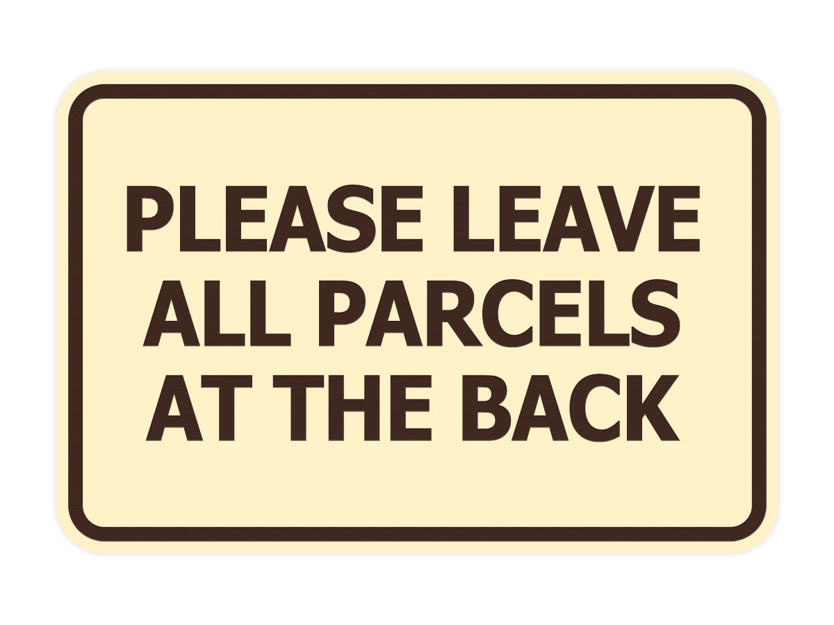 Signs ByLITA Classic Framed Please Leave All Parcels At The Back Sign ...