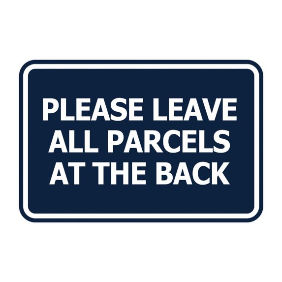 Signs ByLITA Classic Framed Please Leave All Parcels At The Back Sign ...