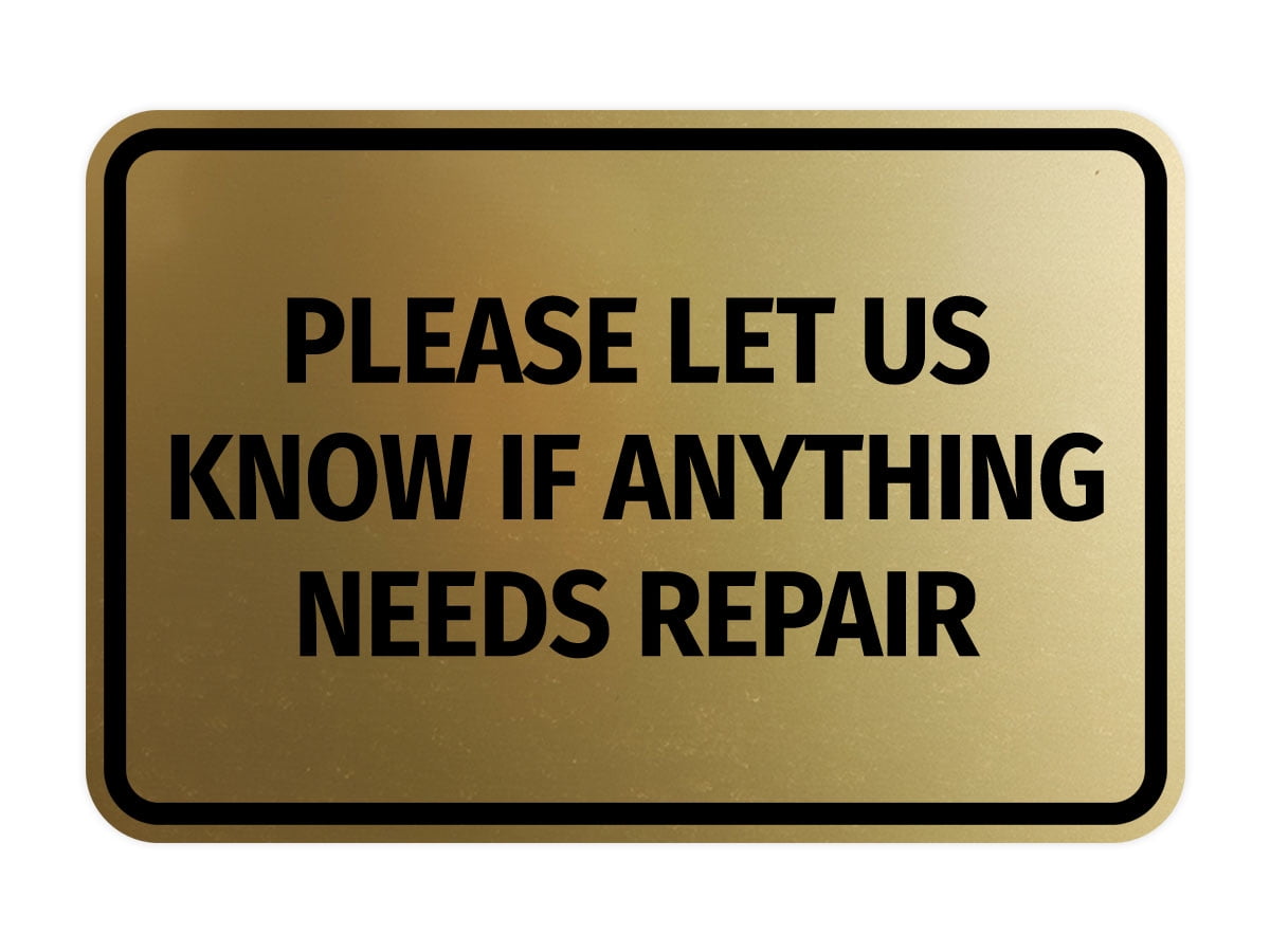 Signs ByLITA Classic Framed Please Let Us Know If Anything Needs Repair ...