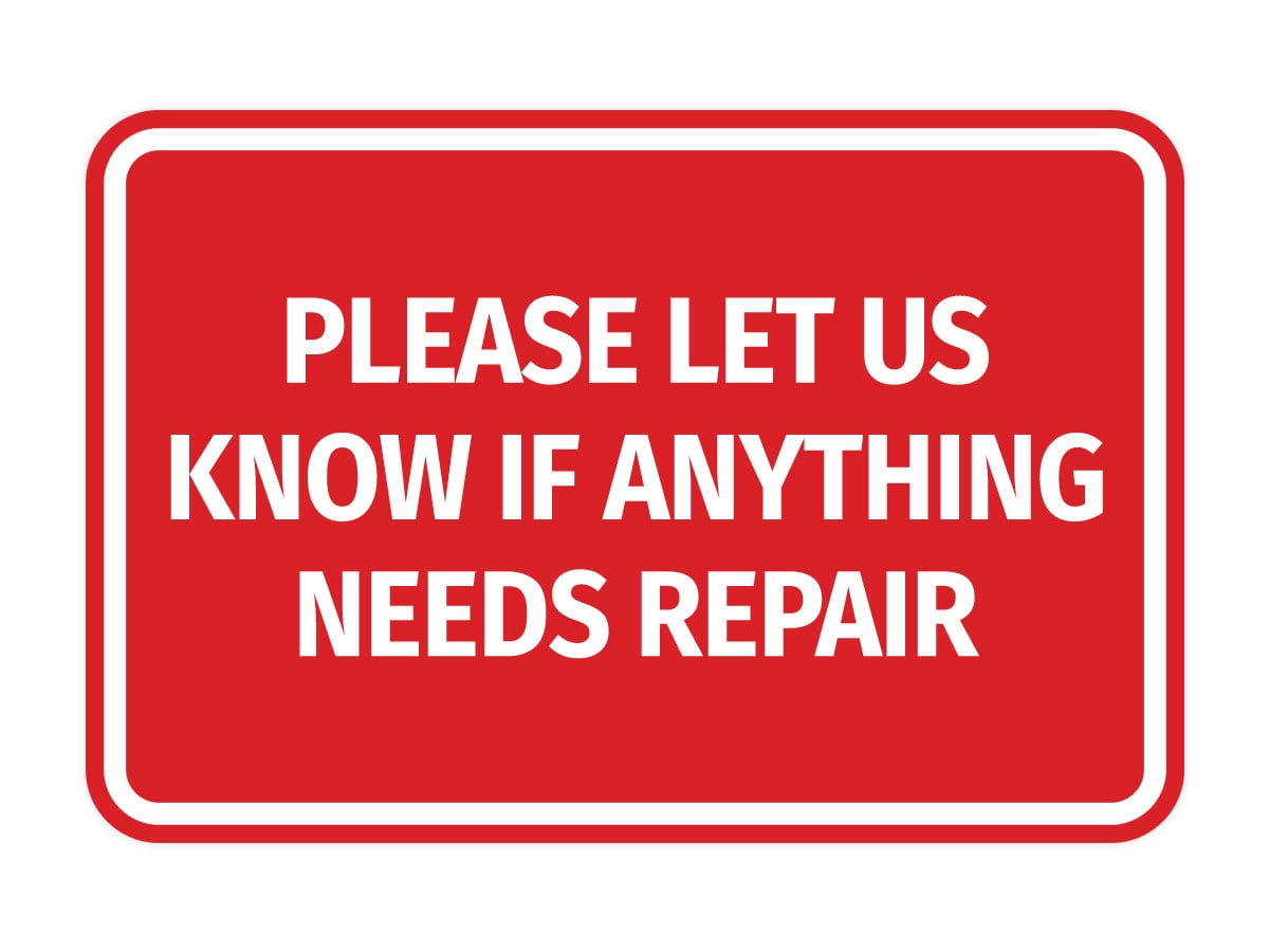Signs ByLITA Classic Framed Please Let Us Know If Anything Needs Repair ...