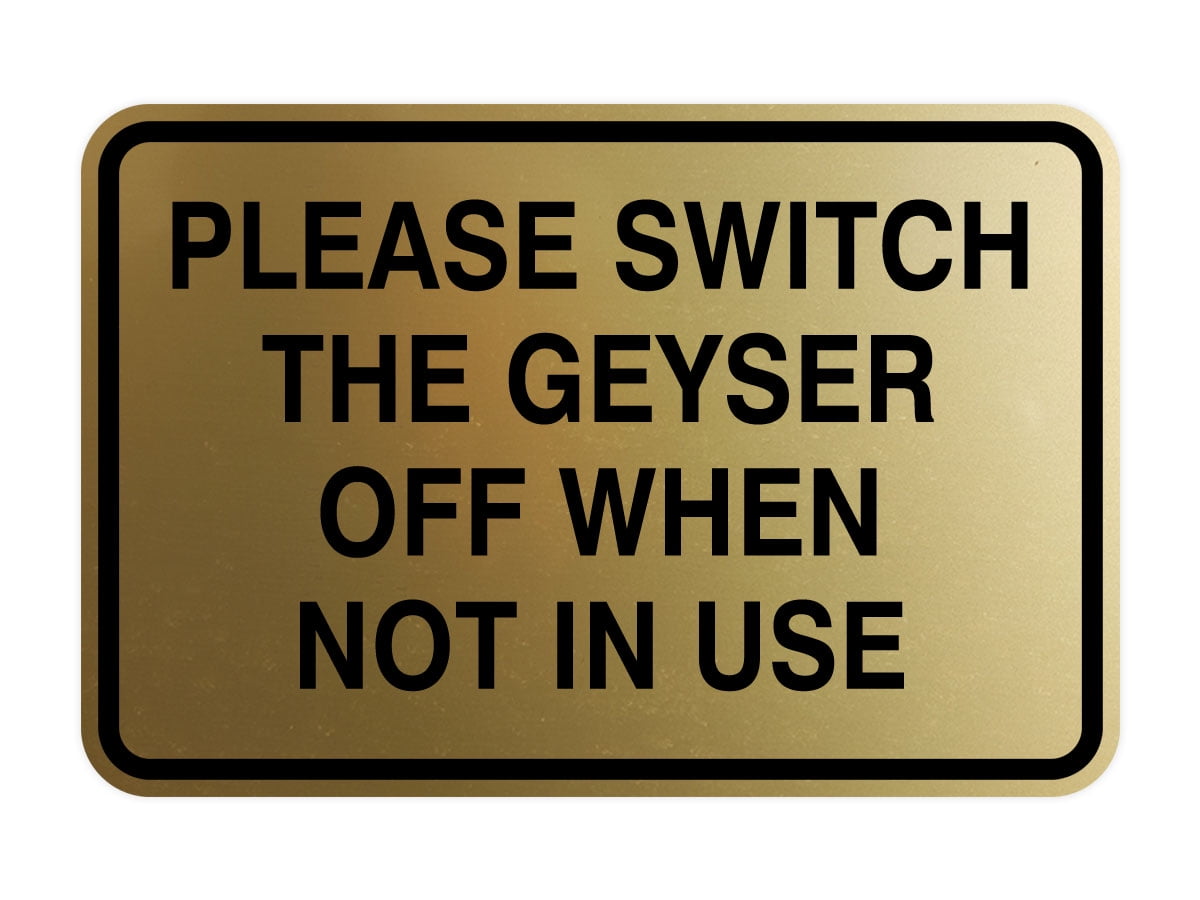 Signs ByLITA Classic Framed Please Switch The Geyser Off When Not In ...