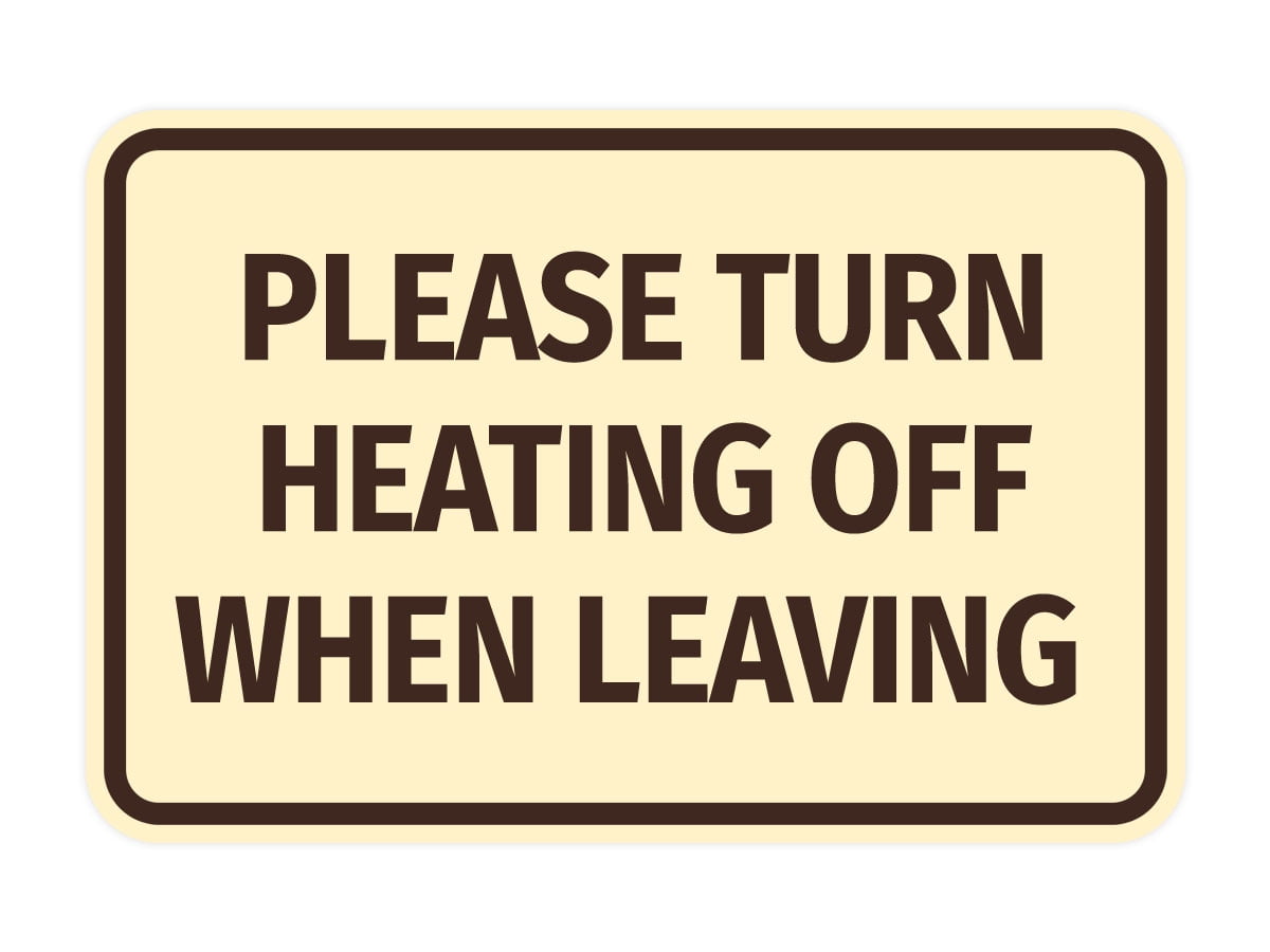 Signs ByLITA Classic Framed Please Turn Heating Off When Leaving Door ... Signs ByLITA Classic Framed Please Turn Heating Off When Leaving Door ...